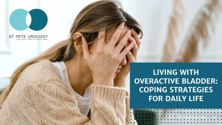 Living with Overactive Bladder: Coping Strategies for Daily Life | St Pete Urology