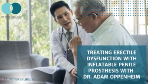 Erectile Dysfunction - Penile Prosthesis Implantation | St Pete Urology