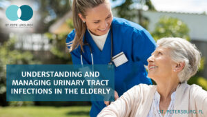 Understanding and Managing Urinary Tract Infections in the Elderly | St ...