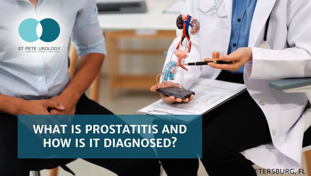 What Is Prostatitis and How Is It Diagnosed? | St Pete Urology